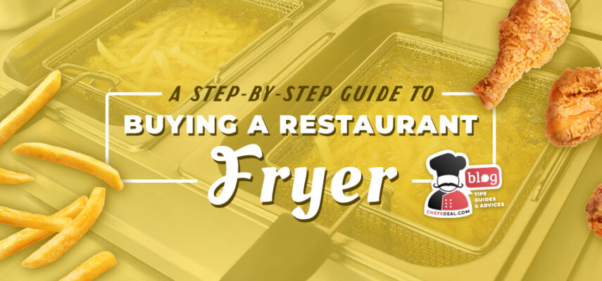 Restaurant Fryer Ultimate Buying Guide - Chef's Deal