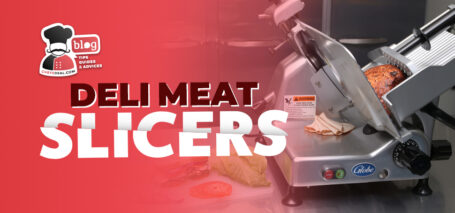 Deli Meat Slicers Buying Guide â€“ Chefâ€™s Deal