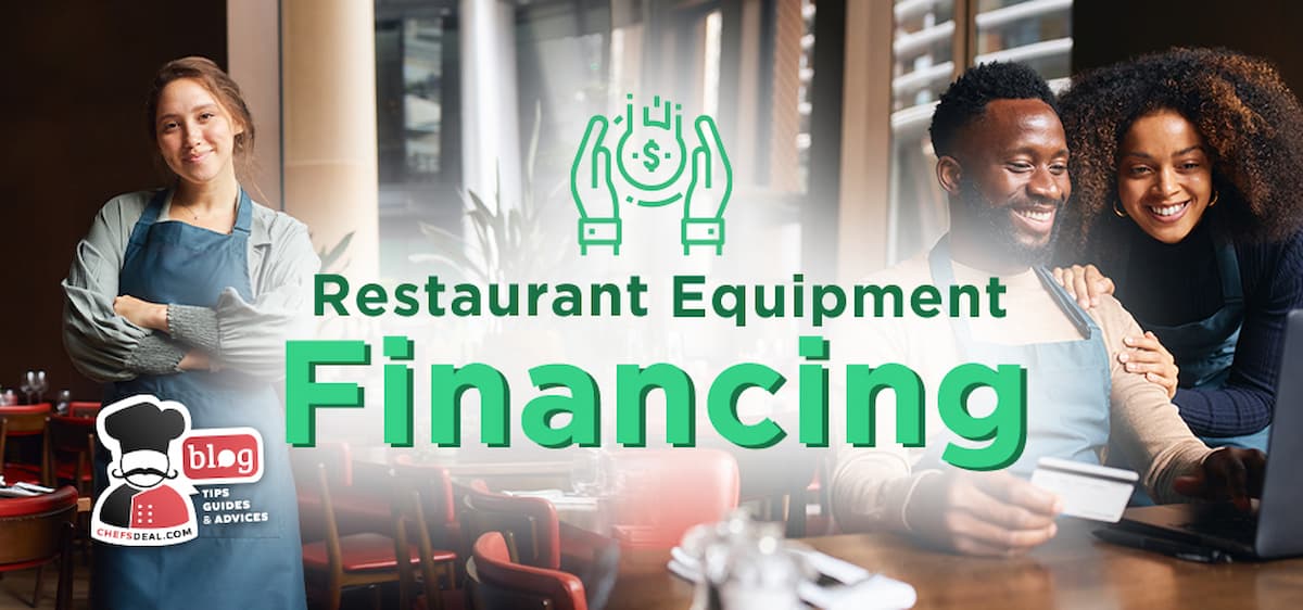 9 Reasons for Restaurant Equipment Financing â€“ Chefâ€™s Deal