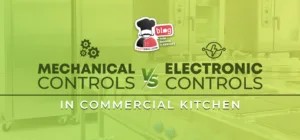 Mechanical Controls vs. Electronic Controls in Commercial Kitchen ...