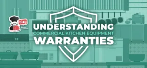 Understanding Commercial Kitchen Equipment Warranties: Comprehensive Guide