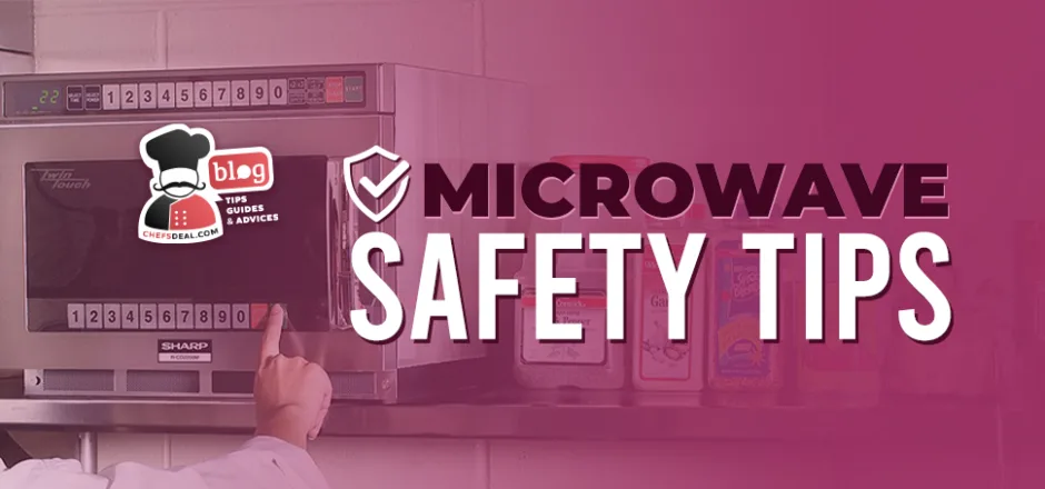 Microwave Safety Tips, Factors Affecting Lifespan & Materials to Use