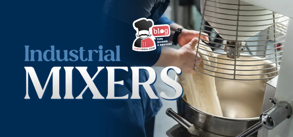 How to Choose the Best Industrial Mixer: Your Complete Guide