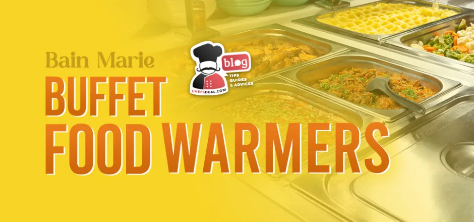 Bain Marie Buffet Food Warmer - Types, Uses, and Benefits