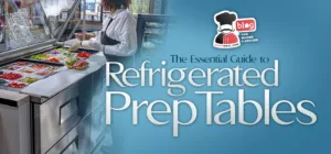 The Essential Guide To Refrigerated Prep Tables