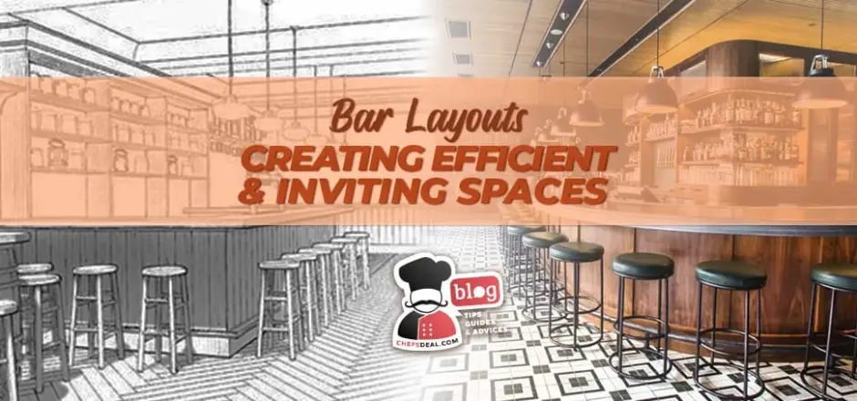 Bar Layouts: Creating Efficient and Inviting Spaces